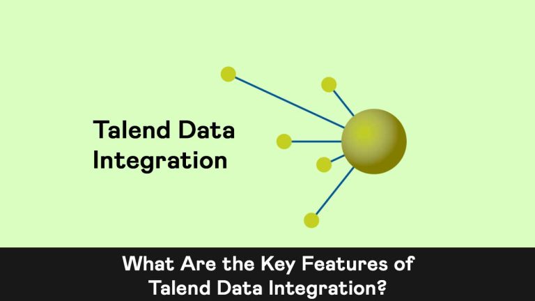 What Are the Key Features of Talend Data Integration? - Tecizeverything